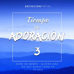 Tiempos de Adoración - Devoción Total
